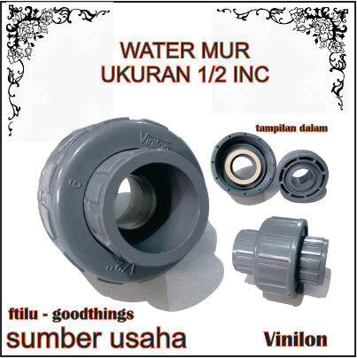 WATER MUR VINILON 1/2 INC UNTUK MEMPERMUDAH DALAM MENYAMBUNG ATAU ...