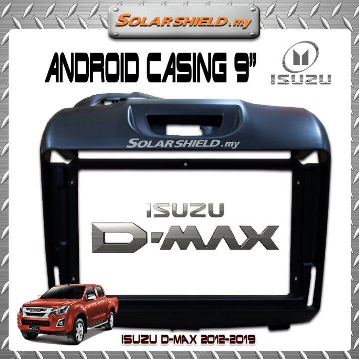 Isuzu D-max Dmax 2012 Android Player 9'' Casing With Socket (Black ...