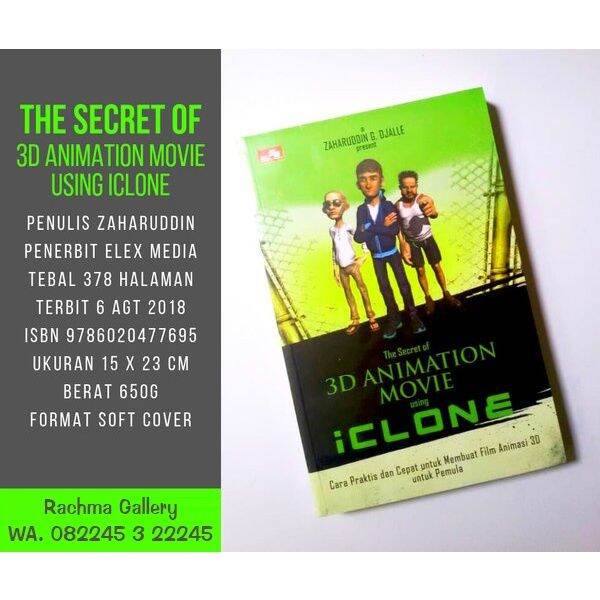 BUKU THE SECRET OF 3D ANIMATION MOVIE USING ICLONE BOOK DESIGN GRAPHIC BUKU DESAIN GRAFIS BUKU ...