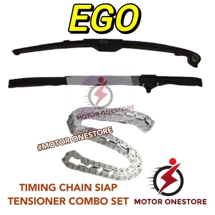 EGO TIMING CHAIN + TENSIONER ARM GUIDE SET "MOTOR ONESTORE" | Lazada
