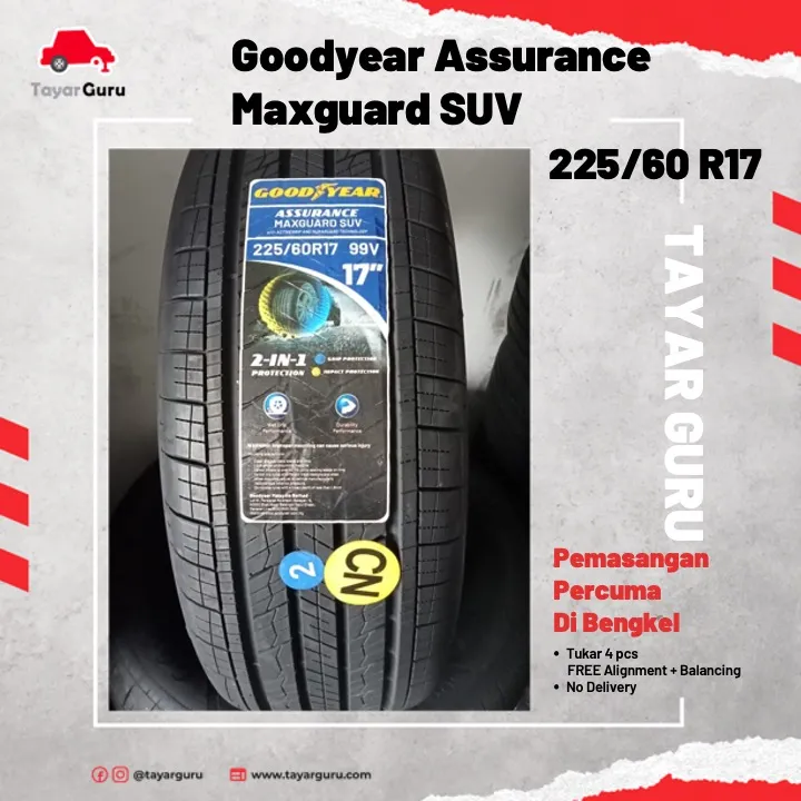 Goodyear assurance maxguard suv 225/60R17 Tayar Baru (Installation) 225 60 17 New Tyre Tire ...
