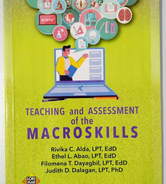 Teaching and Assessment of the Macroskills by Alda, Abao, Dayagbil and ...