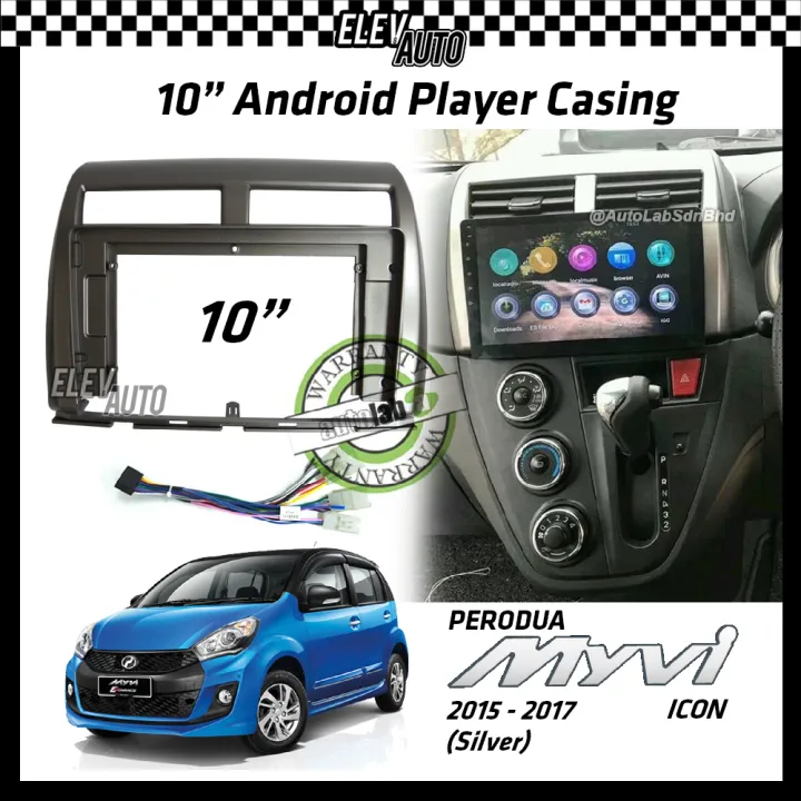 Perodua Myvi Icon 2015-2017 Android Player Casing 10.1" with Player ...