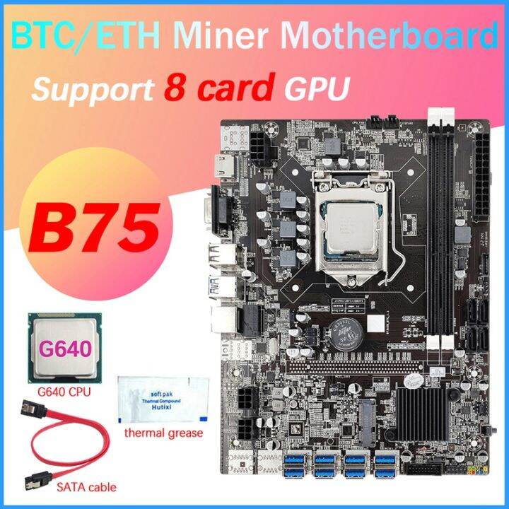 B75 8 Card BTC Mining Motherboard+G640 CPU+Thermal Grease+SATA Cable 8XUSB3.0(PCIE 1X) GPU Slot ...