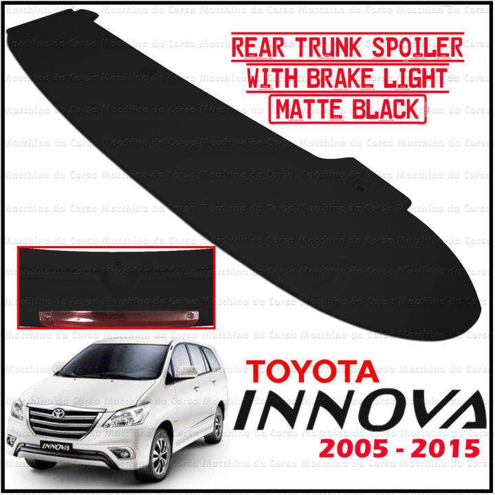 Toyota Innova 2005-2015 Rear Trunk Spoiler with Break Light (Matte ...