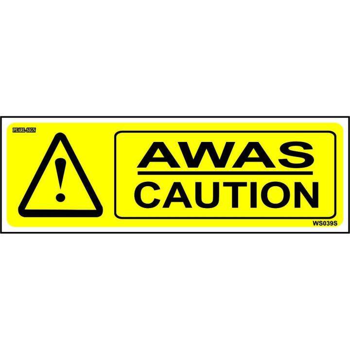 Pearl Sign Warning Safety Sign Awas Caution PVC 100 x300mm 3 pcs/pkt ...