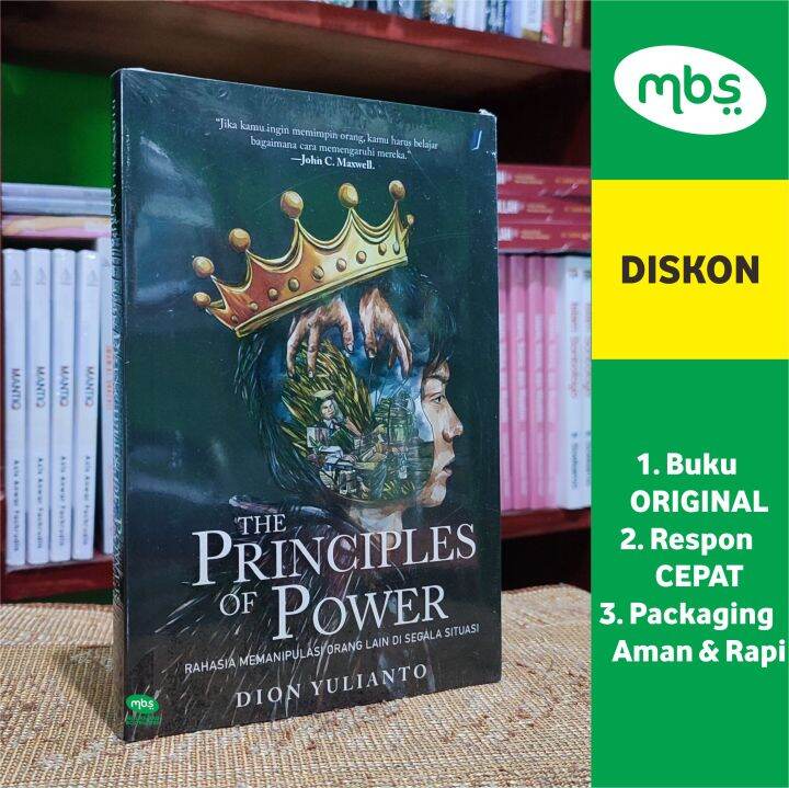 BUKU THE PRINCIPLES OF POWER - Rahasia Memanipulasi Orang Lain Di ...
