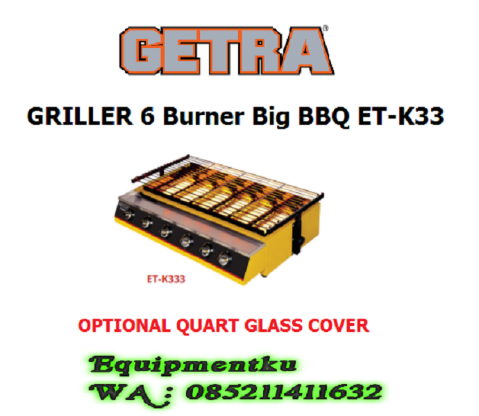 GRILLER 6 BURNER GETRA ET-K333 | Lazada Indonesia