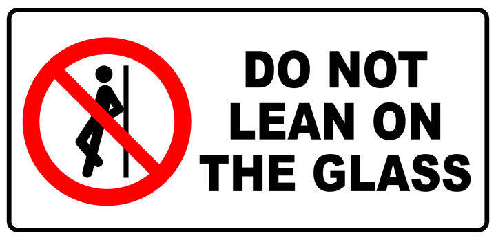 SIGNAGE DO NOT LEAN ON GLASS PVC TYPE WATERPROOF AND NON-FADING | Lazada PH