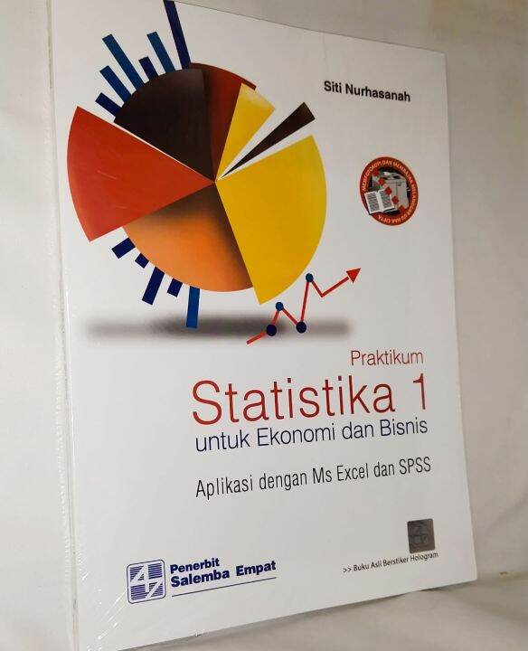 PRAKTIKUM STATISTIKA 1 UNTUK EKONOMI DAN BISNIS APLIKASI DENGAN MS EXCEL DAN SPSS .BUKU ORIGINAL ...
