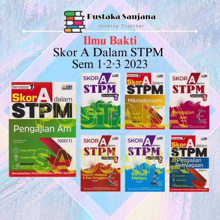 [saujana] Ilmu Bakti Skor A Dalam Stpm Semester 1·2·3 2023 Lazada