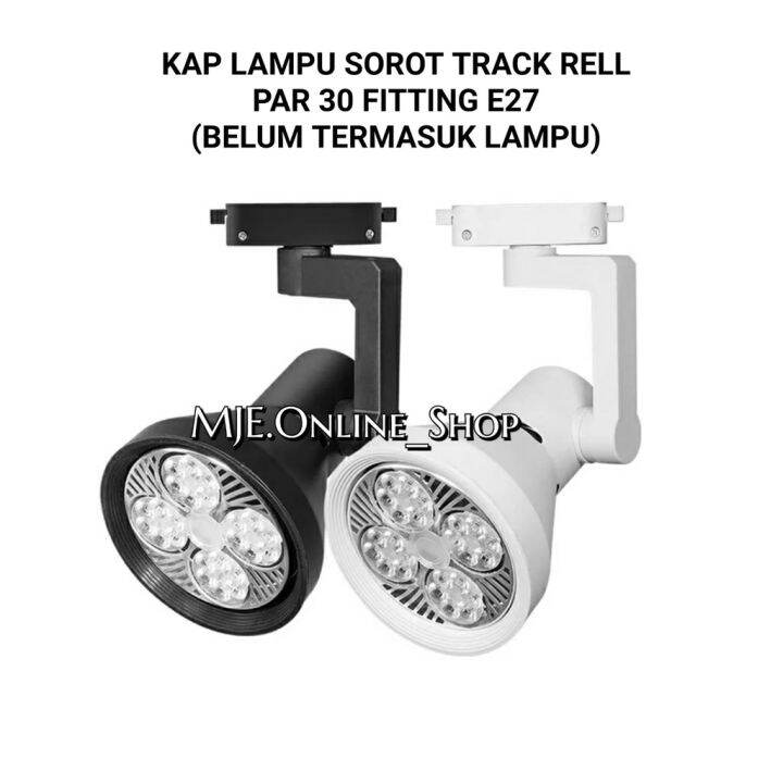 KAP LAMPU SOROT TRACK RELL PAR 30 FITTING E27 / HOUSING SPOT LIGHT REL ...
