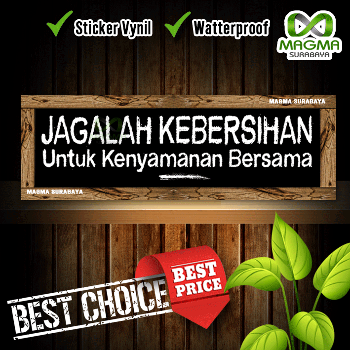 Stiker Jagalah kebersihan Untuk Kenyamanan Bersma - bersih itu sehat ...