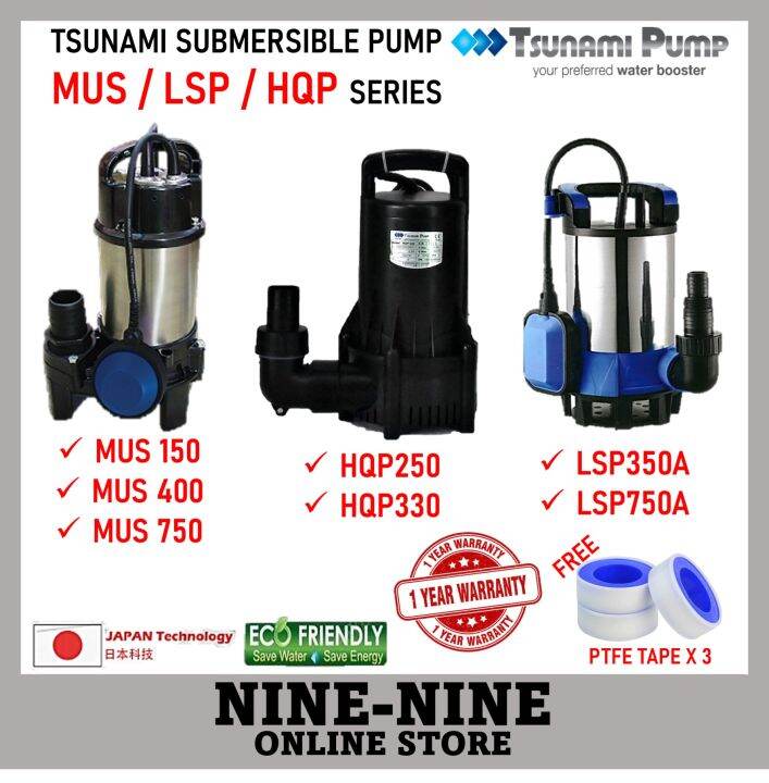 Tsunami Submersible Pump MUS 150A /400A / 700A LSP750A LSP350A HQP 250 ...