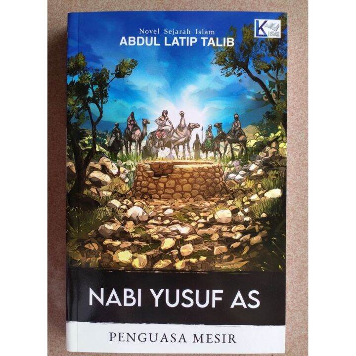 Abdul Latip Talib - Novel Sejarah Islam : Nabi Yusuf AS | novel pak ...