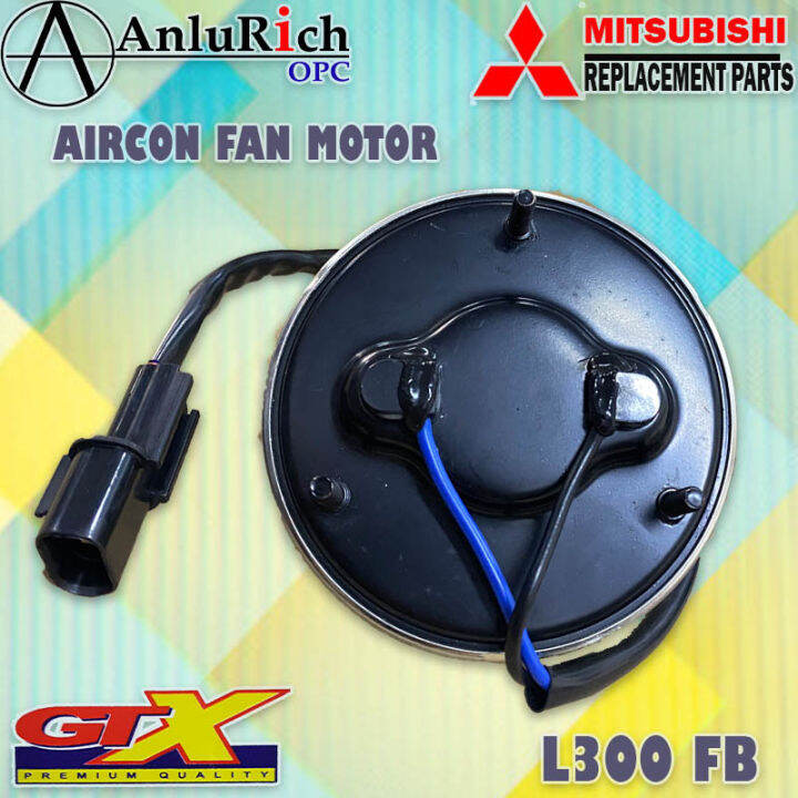 AIRCON FAN MOTOR MITSUBISHI L300 FB GTX PART NO:L300 NM | Lazada PH