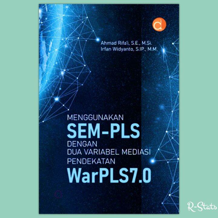 Buku WarpPLS 7.0 - Menggunakan SEM PLS dengan Dua Variabel Mediasi ...