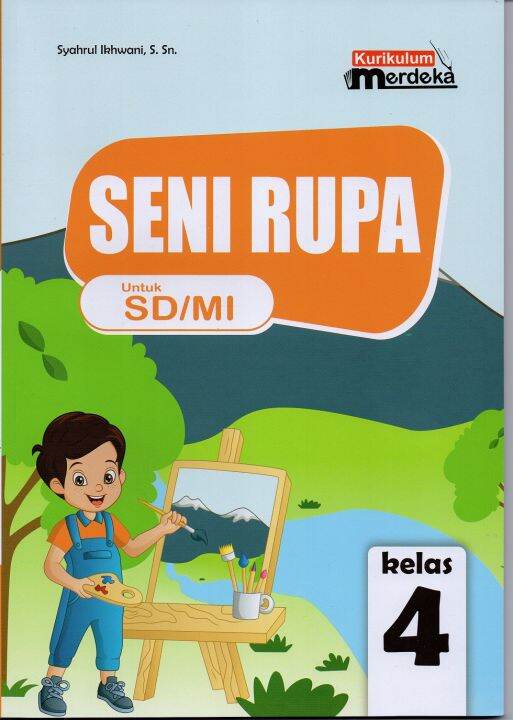 BUKU SISWA SENI RUPA SD/MI KELAS 4 -KURIKULUM MERDEKA-WKJ | Lazada Indonesia