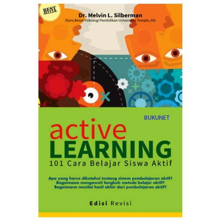 Active Learning - 101 Cara Belajar Siswa Aktif - Melvin L Silberman ...