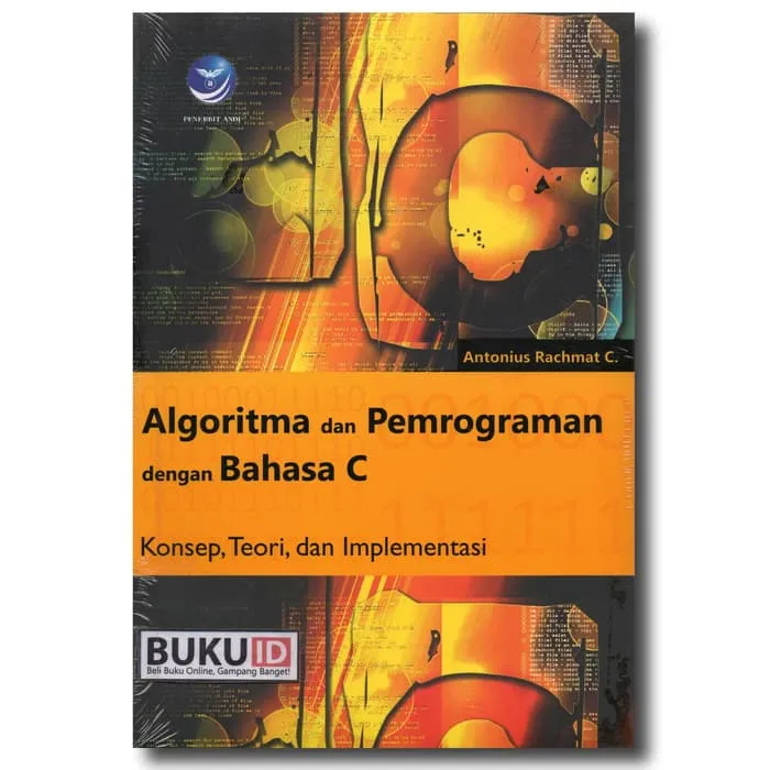 ID Algoritma Dan Pemrograman Dengan Bahasa C: Konsep, Teori, Dan ...