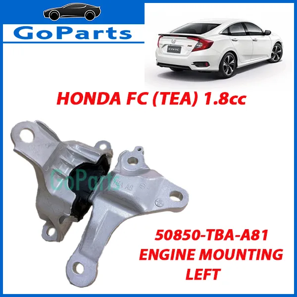 HONDA CIVIC FC TEA TBA 1.8cc [2016~2021] LEFT ENGINE MOUNTING 50850-TBA ...