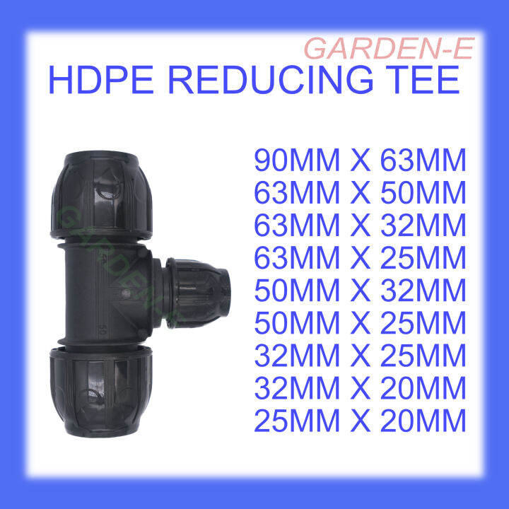 HDPE POLY REDUCING TEE 90MM 63MM 50MM 32MM 25MM 20MM | Lazada