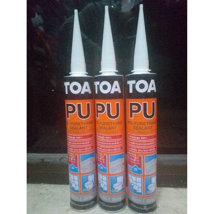TOA PU Sealant ซิลิโคนโพลียูรีเทน สีเทา สีขาว ชนิดหลอด ยืดหยุ่นทาสีทับได้ เเท้ 100% !!!!ราคาดี ...