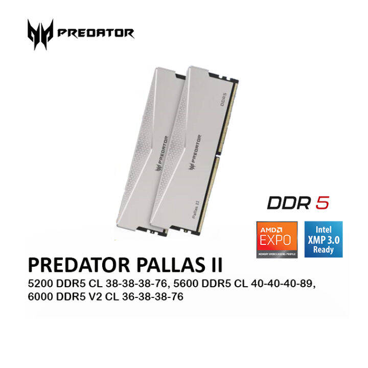 PREDATOR PALLAS II DDR5 RAM 32GB (16x2) 5200MHZ/5600MHZ/6000MHZ | Lazada