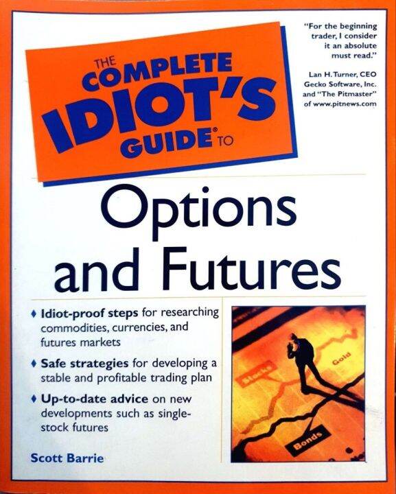 THE COMPLETE EDIOT’SGUIDE TO OPTIONS AND FUTURES : Scott Barrie ...
