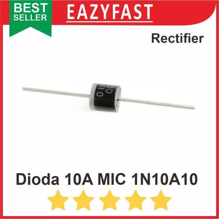 Dioda MIC 10A10 10A 10 A Ampere Diode Rectifier Penyearah Solar Panel ...
