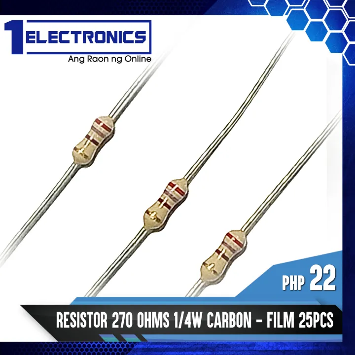 1Electronics 25pcs RESISTOR 270 OHMS 1/4W Carbon - Film | Lazada PH