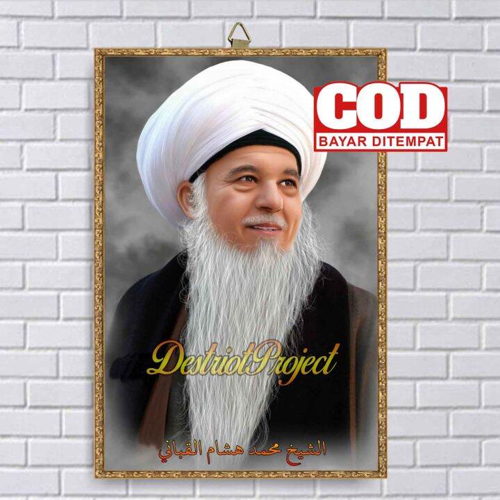 POSTER KAYU SYEKH MUHAMMAD HISYAM AL KABBANI / FOTO SYEKH MUHAMMAD ...