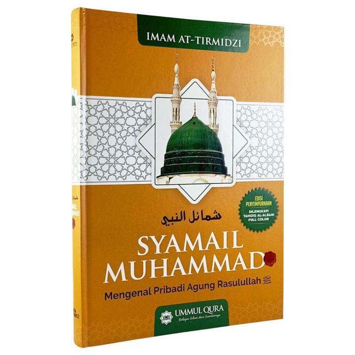 Buku Syamail Muhammad : Mengenal Pribadi Agung Rasulullah - Imam At ...