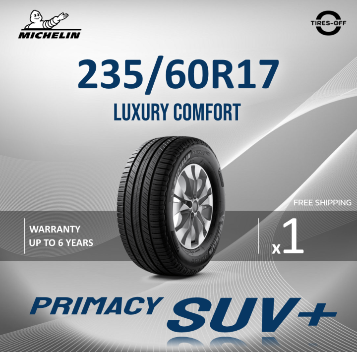 Michelin 235/60R17 PRIMACY SUV+ ยางใหม่ ผลิตปี2022 ราคาต่อ1เส้น มีรับประกันจากโรงงาน แถมจุ๊บลม ...