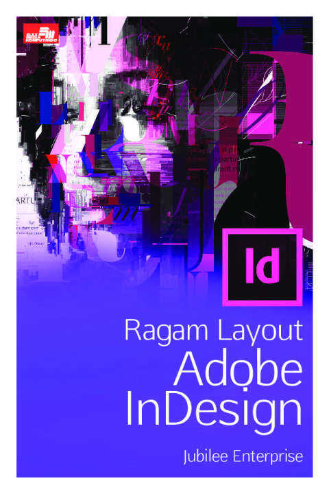 Buku Ragam Layout Adobe InDesign Oleh Jubilee Enterprise Buku Seni ...