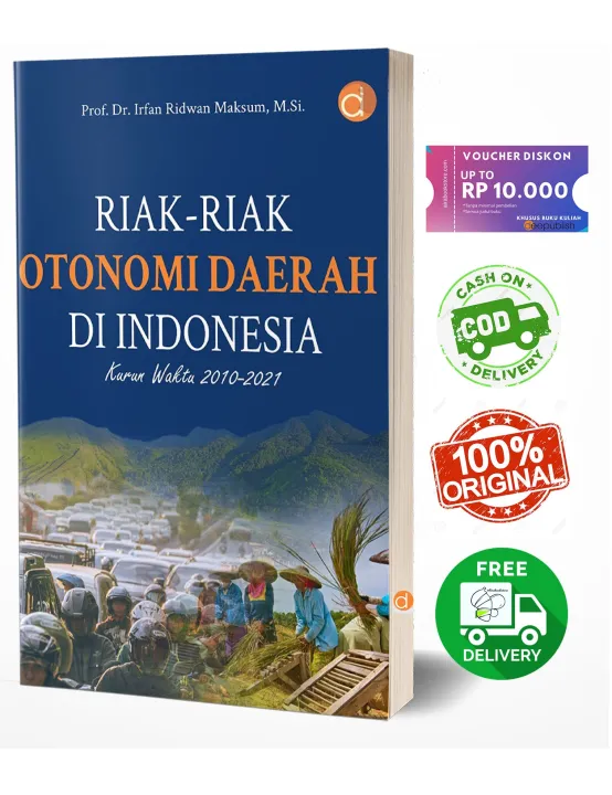 Buku Riak-Riak Otonomi Daerah Di Indonesia Kurun Waktu 2010-2021 BW ...