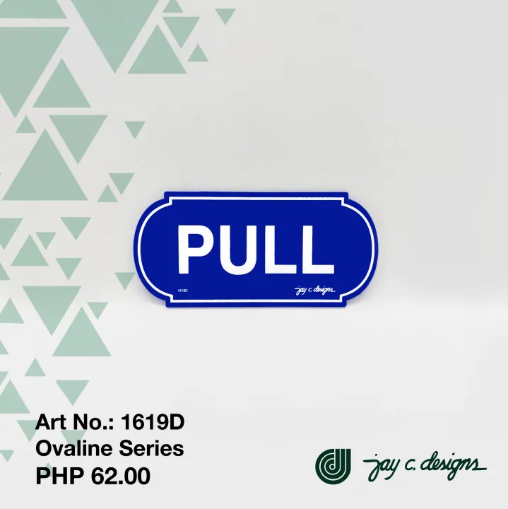 Acrylic Signage Pull Sign Jay C. Designs 1619 | Lazada PH