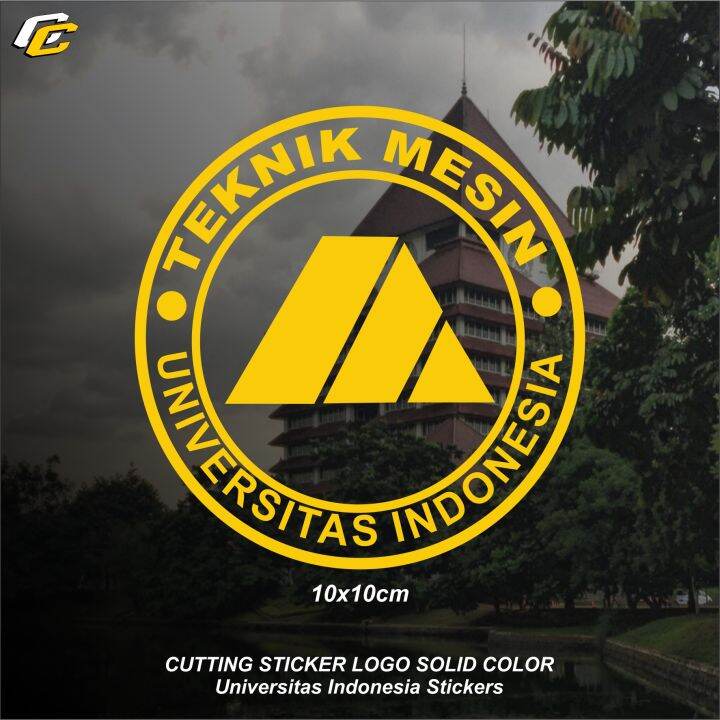 STIKER CUTTING STICKER KAMPUS UI FAKULTAS TEKNIK MESIN | UNIVERSITAS ...