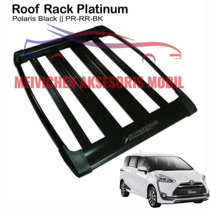 ROOF RACK RAK BAGASI ATAS MOBIL PLATINUM TOYOTA SIENTA HITAM | Lazada ...