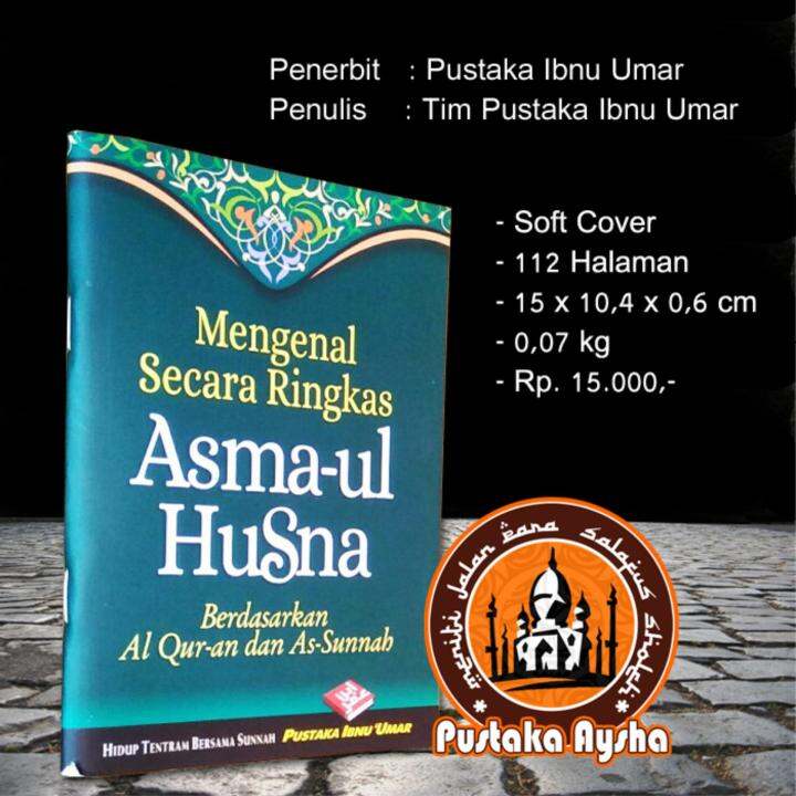 Mengenal Secara Ringkas Asmaul Husna - Pustaka Ibnu Umar - Pustaka Aysha | Lazada Indonesia