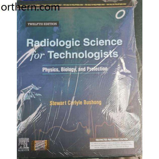 ☼Radiologic Science for Technologists 12th Edition By. Stewart Carlyle ...