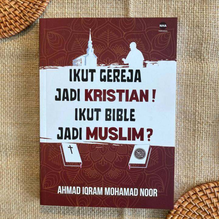 IKUT GEREJA JADI KRISTIAN! IKUT BIBLE JADI MUSLIM? [Ahmad Iqram ...