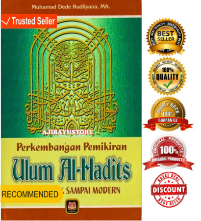 BUKU PERKEMBANGAN PEMIKIRAN ULUM AL-HADITS AL HADIS Dari Klasik Sampai Modern Muhammad Dede ...