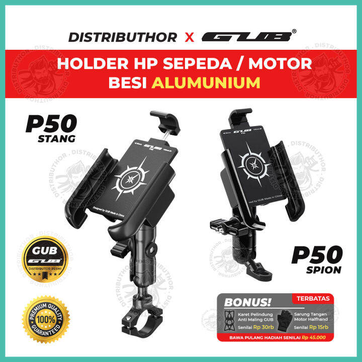 GUB P50 Holder Hp Motor Full Besi Alumunium Stang Spion Sepeda Tempat Stand Hp Moge Kokoh Tinggi ...