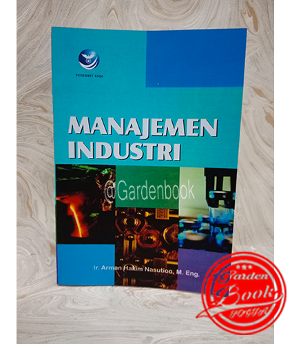 MANAJEMEN INDUSTRI BY IR ARMAN HAKIM NASUTION,M,Eng | Lazada Indonesia