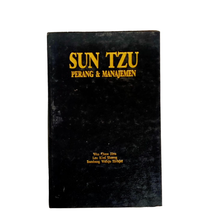 BUKU SUN TZU PERANG DAN MANAJEMEN WEE CHOW HOU LEE KHAI SHEANG BAMBANG ...