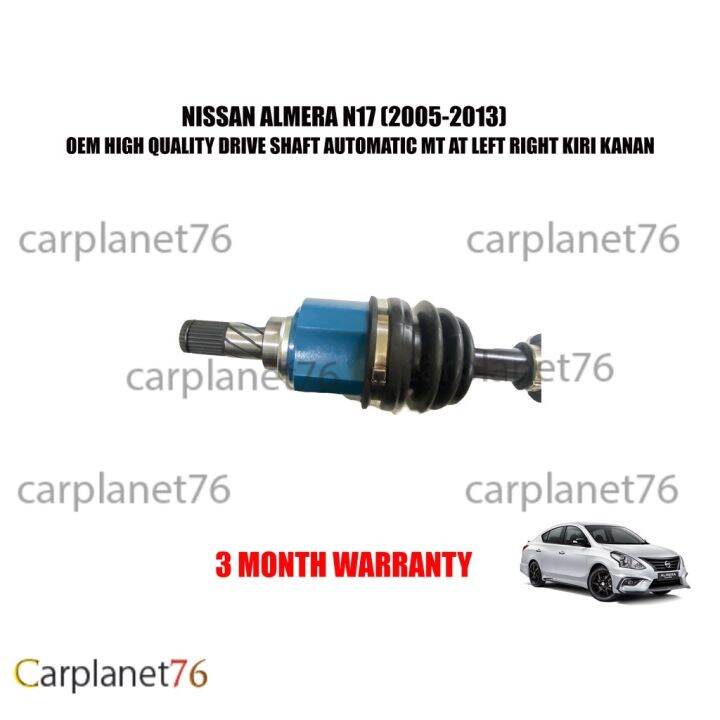 NISSAN ALMERA N17 (2005-2013) DRIVE SHAFT AUTOMATIC MT AT LEFT RIGHT ...