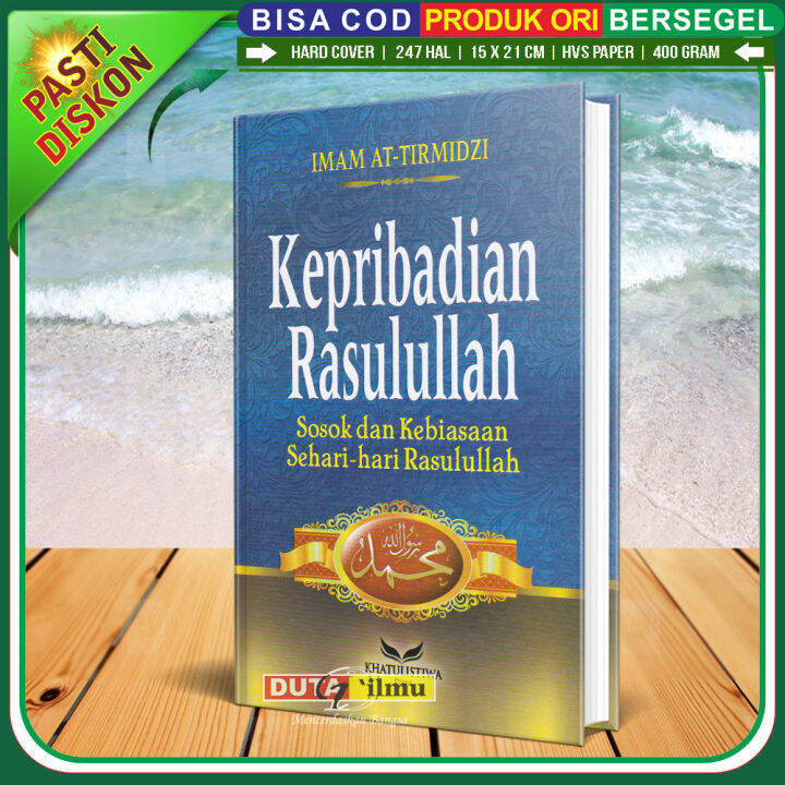 KEPRIBADIAN RASULULLAH Sosok dan Kebiasaan Sehari-hari Rasulullah ...