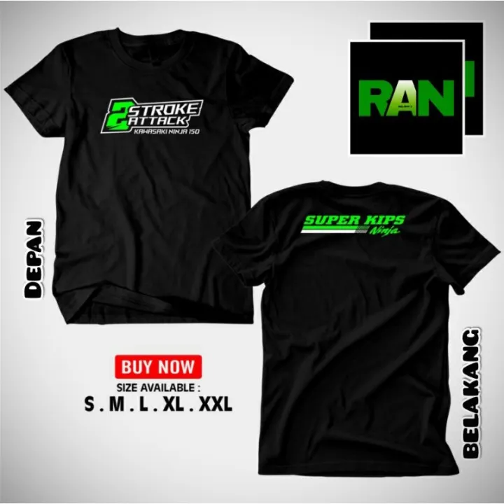 Baju T-shirt Kaos Kawasaki Ninja 150 Super Kips 2 stroke Attack l Kaos ... Baju T-shirt Kaos Kawasaki Ninja 150 Super Kips 2 stroke Attack l Kaos ...