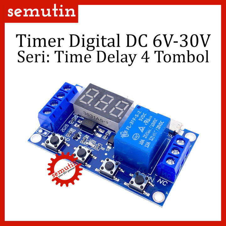 Relay Timer Display 4tombol Module Switch Control Delay Time Dc 6v 30v Modul Digital Mesin